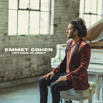 Emmet Cohen, Uptown in Orbit in High-Resolution Audio - ProStudioMasters