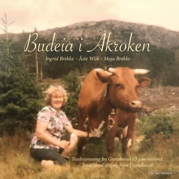 Ingrid Brekke, Åste Wiik, Maja Brekke, Budeia i Åkroken in High ...