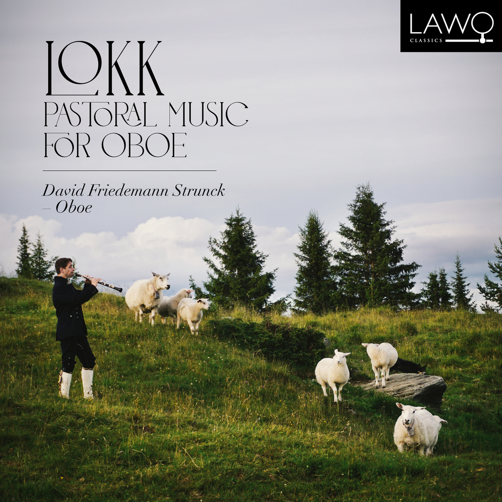 David Friedemann Strunck, LOKK - Pastoral Music for Oboe in High ...