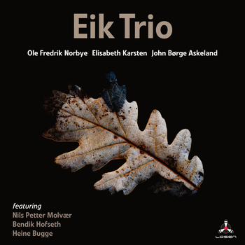 Eik Trio; Ole Fredrik Nordbye; Elisabeth Karsten; John Børge Aspelnd ...
