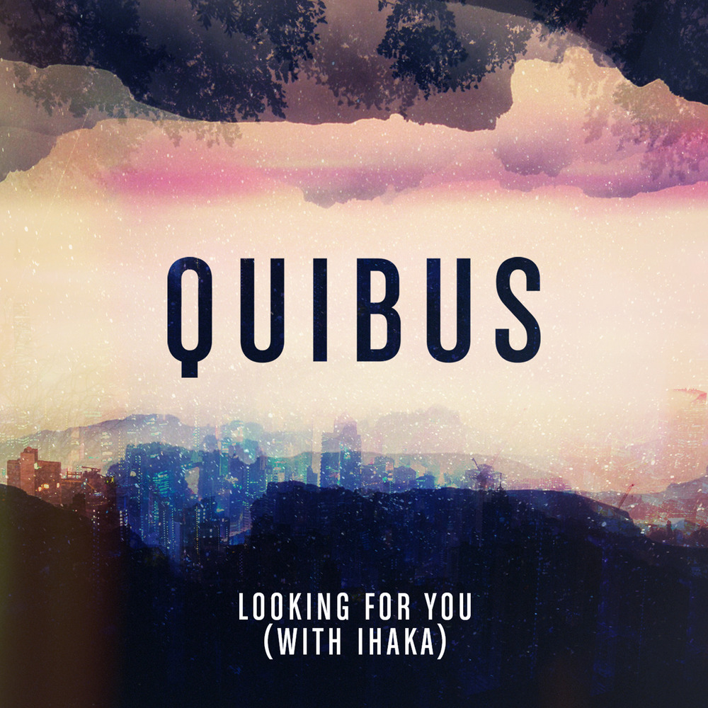 Quibus; IHAKA, Looking For You (feat. IHAKA / Single) in High ...