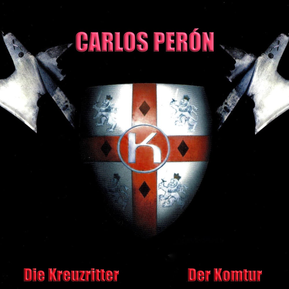 Die Kreuzritter; Carlos Perón, Der Komtur (feat. Carlos Perón) in High ...