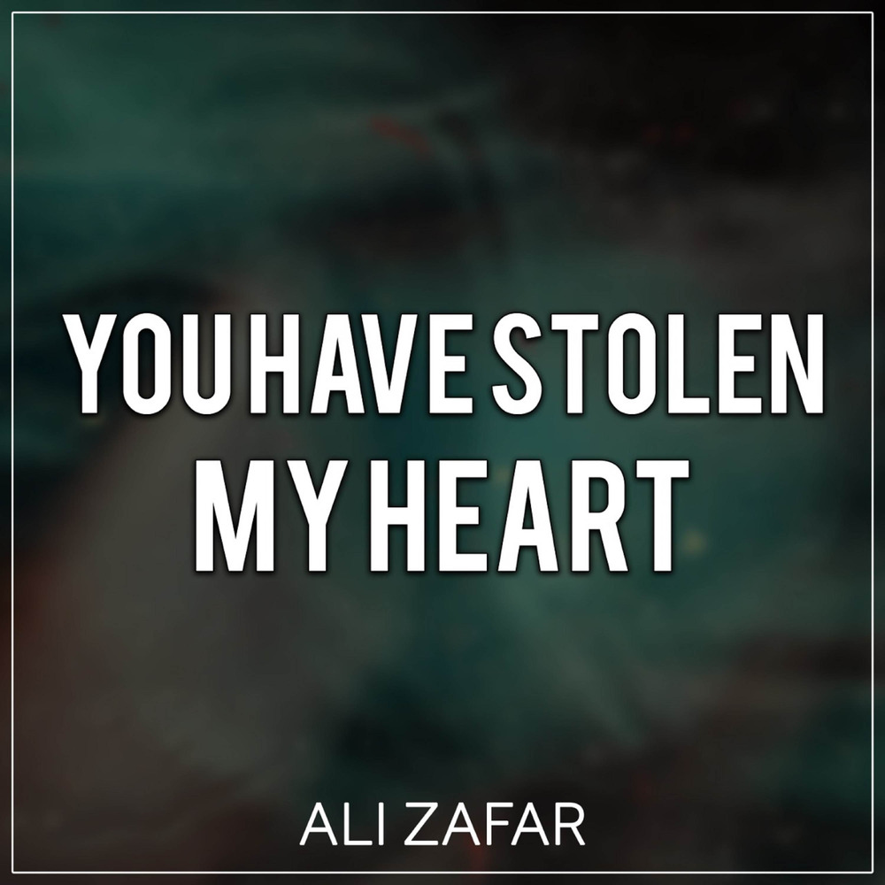Ali Zafar; Xiang Minqi, You Have Stolen My Heart (Single) in High-Resolution Audio ...