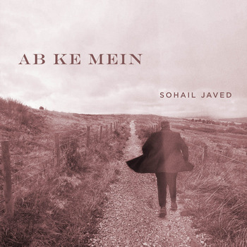 Sohail Javed, Ab Ke Mein (Single) in High-Resolution Audio - ProStudioMasters