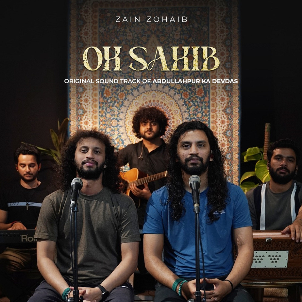 Zain Zohaib; Adnan Dhool, Oh Sahib (Original Sountrack Of Abdullahpur ...