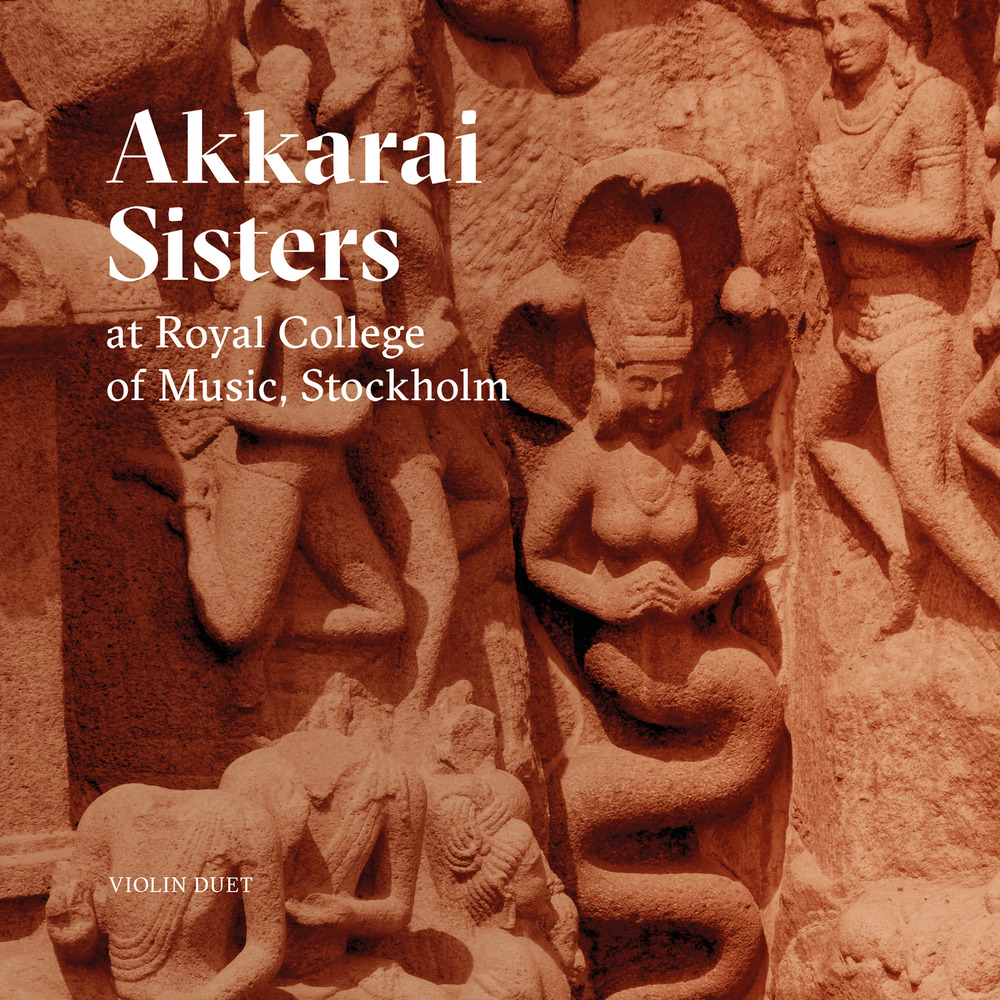 Akkarai Sisters; Various Composers; Jayachandra Rao; Shree Sundarkumar ...