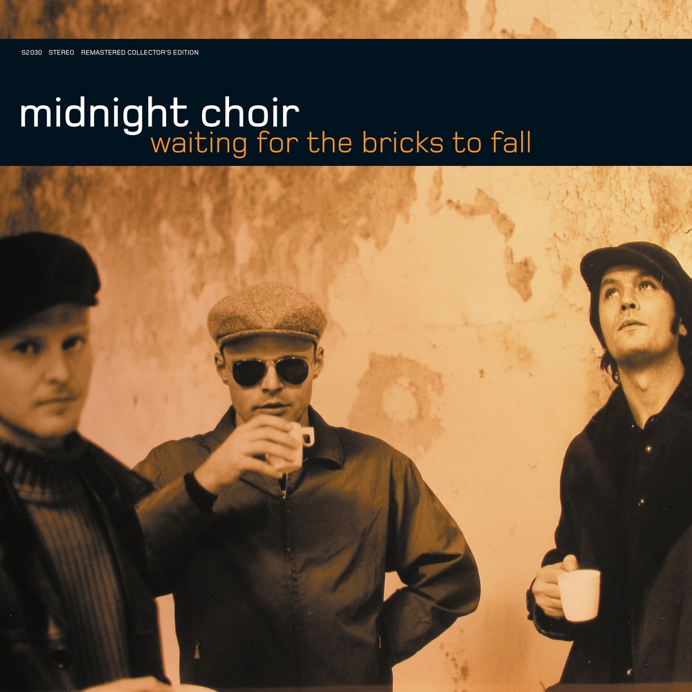 Midnight Choir, Waiting for the Bricks to Fall (Remastered Collector's ...