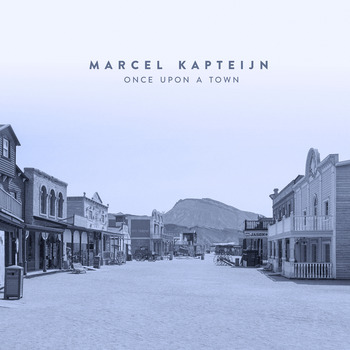 Marcel Kapteijn, Once Upon A Town (Single) in High-Resolution Audio ...