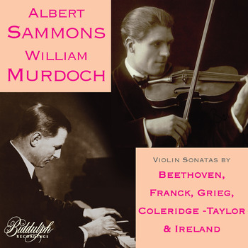 Albert Sammons; William Murdoch, Albert Sammons & William Murdoch ...