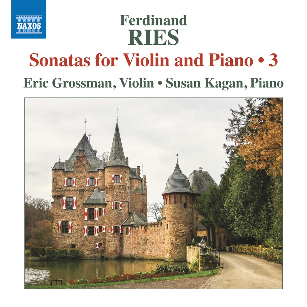 Eric Grossman; Susan Kagan, Ries: Sonatas for Violin & Piano, Vol. 3 in ...