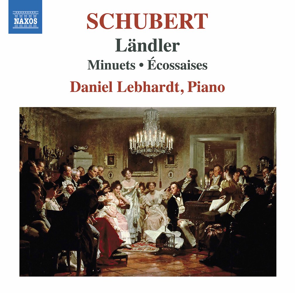 Daniel Lebhardt, Schubert: Ländler, Minuets & Écossaises in High ...