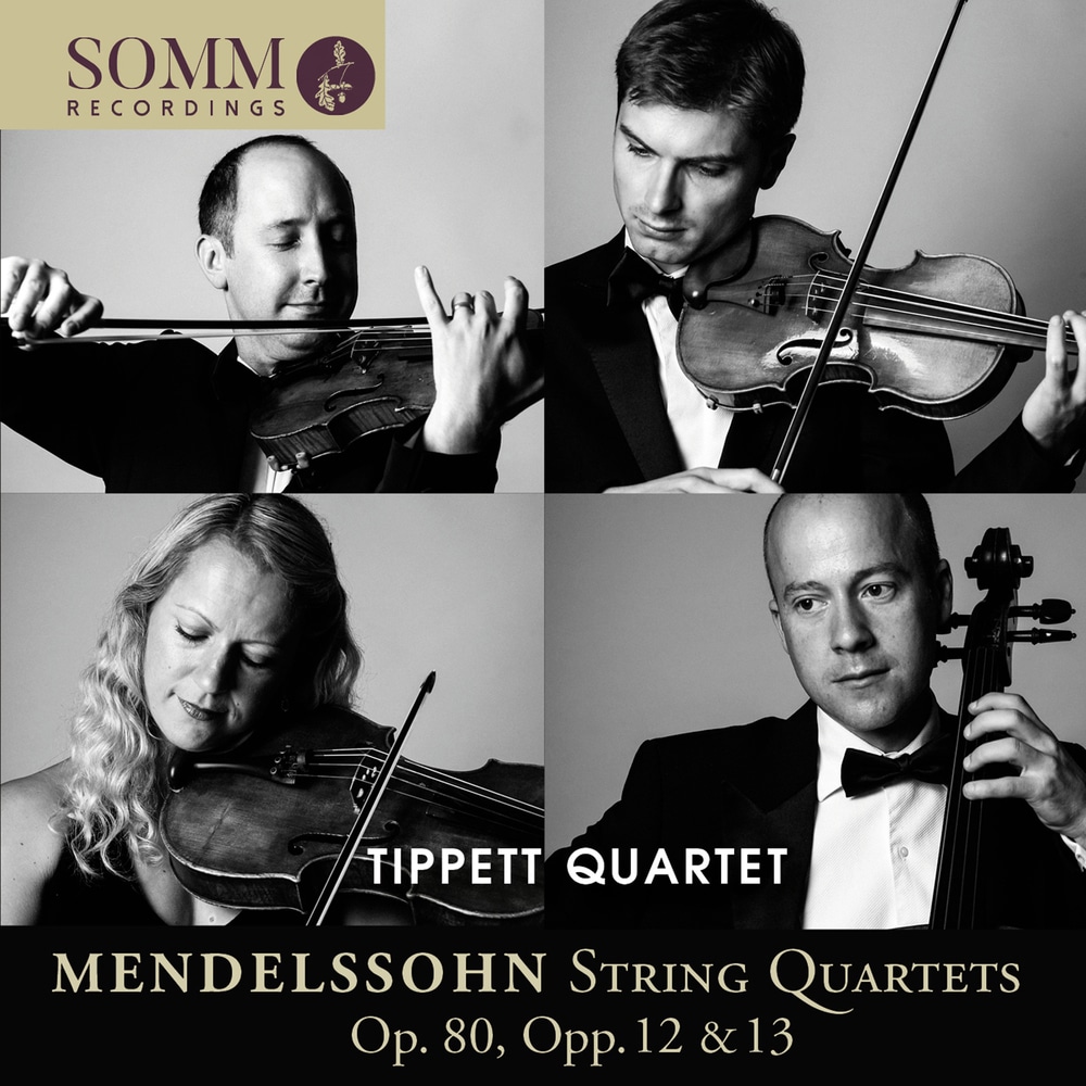 Tippett Quartet, Mendelssohn: String Quartets Nos. 1, 2 & 6 in High-Resolution Audio ...