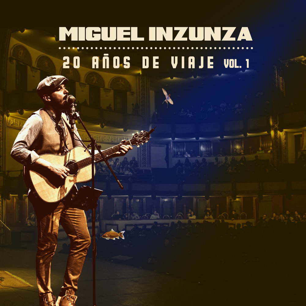 Miguel Inzunza, 20 Años de Viaje, Vol. 1 (En Vivo) in High-Resolution ...
