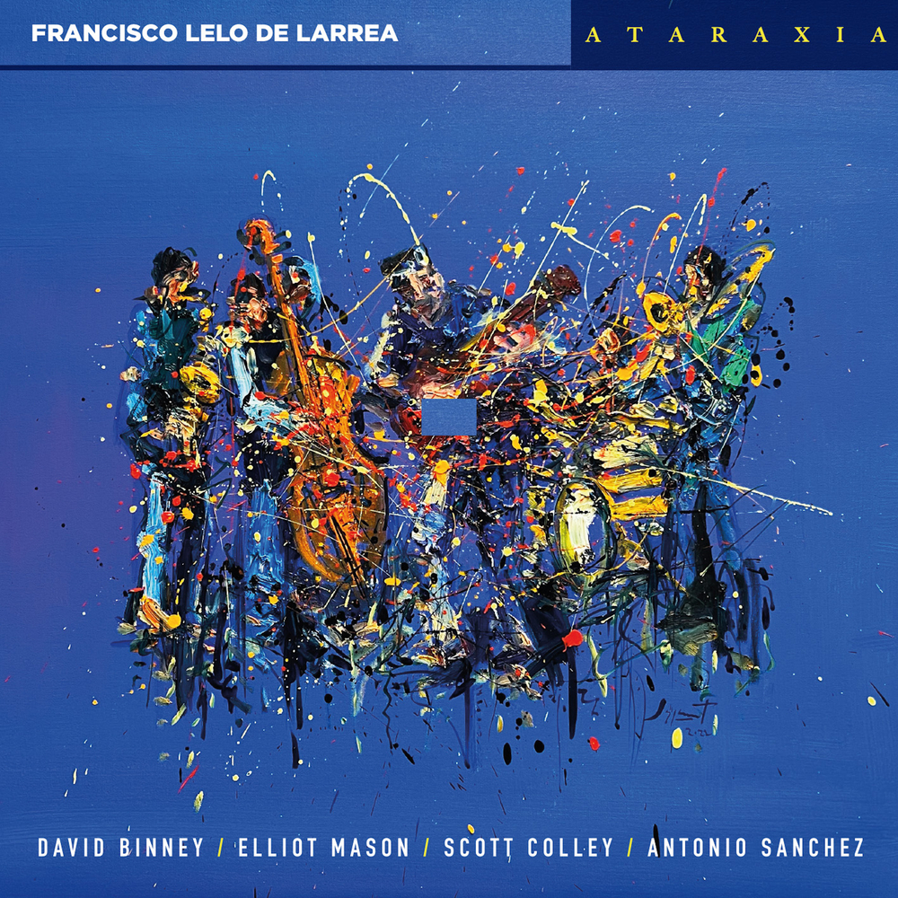 Francisco Lelo de Larrea; Scott Colley; Antonio Sánchez; Elliot Mason ...