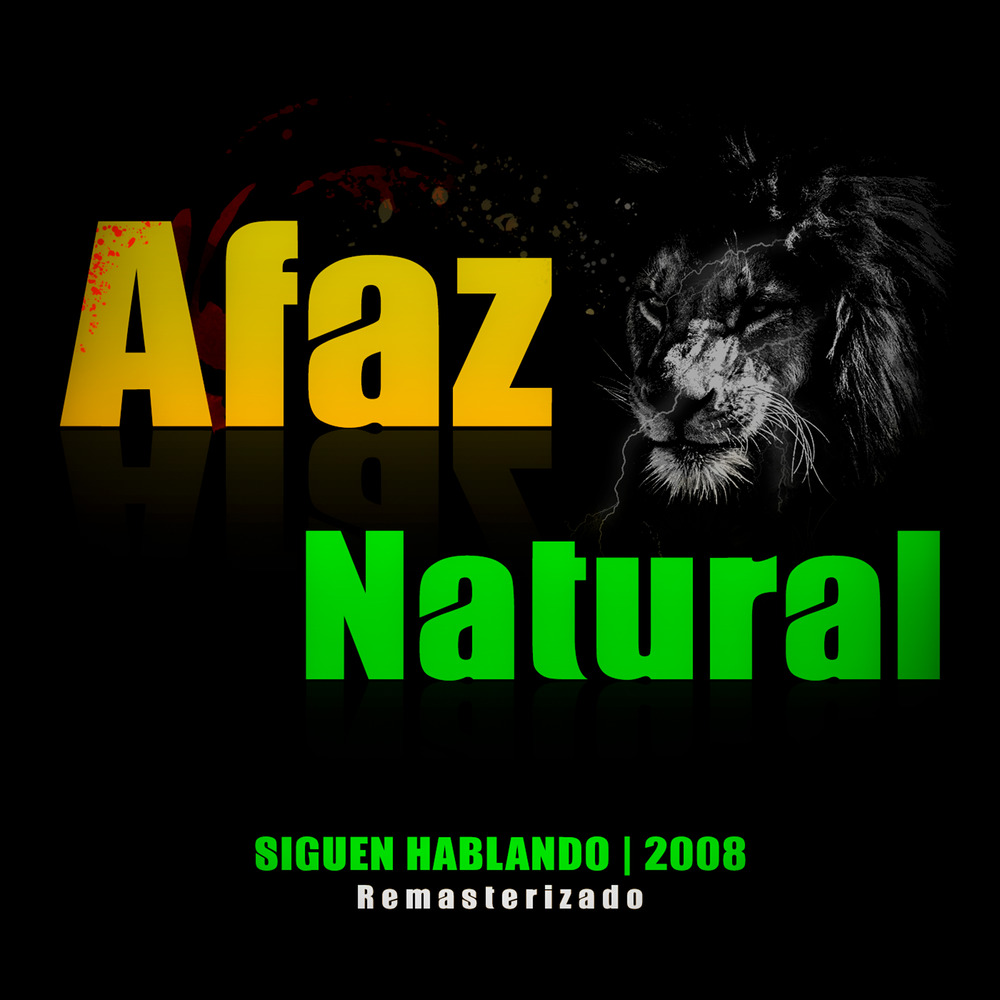 Afaz Natural, Siguen Hablando: 2008 (Remasterizado) in High-Resolution ...