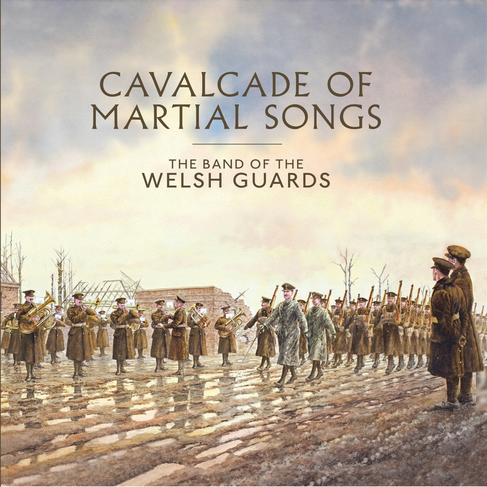 Band of the Welsh Guards, Cavalcade of Martial Songs in High-Resolution ...