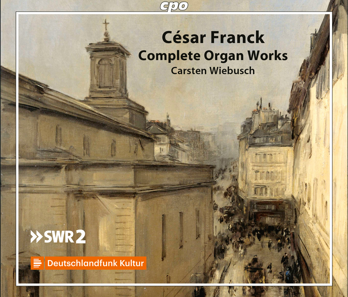 Carsten Wiebusch, Franck: Complete Organ Works in High-Resolution Audio ...