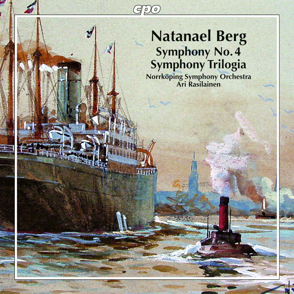 Norrköping Symphony Orchestra; Ari Rasilainen, N. Berg: Symphony No. 4 ...