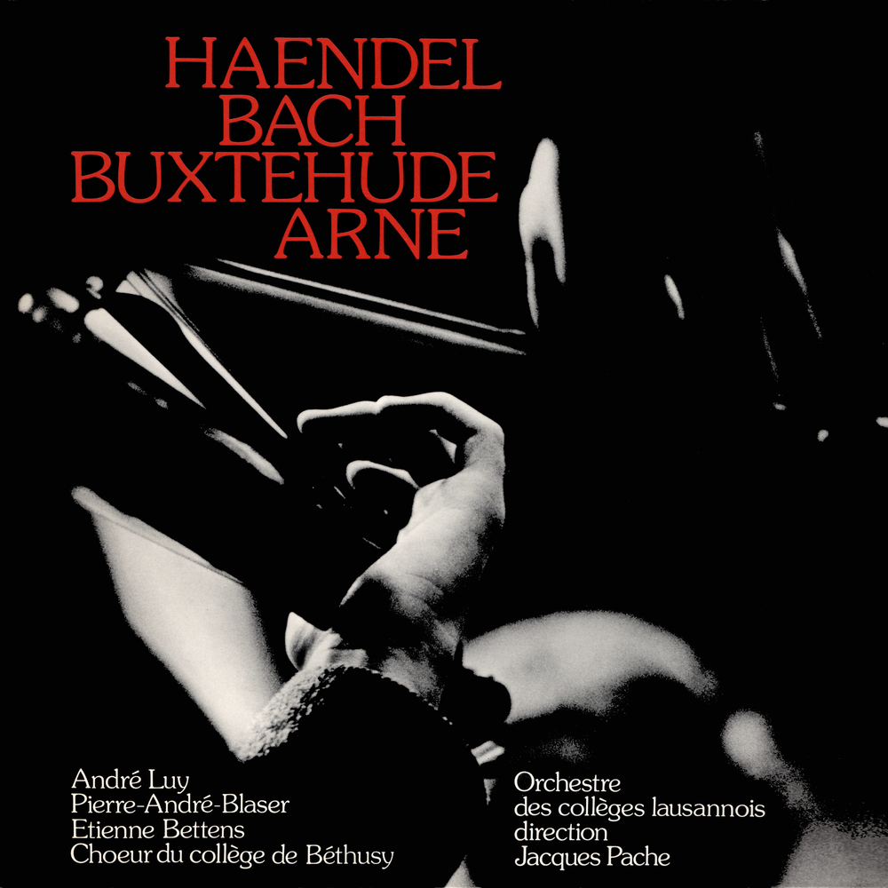 Jacques Pache; Chœur du Collège de Béthusy; Orchestre des collèges ...