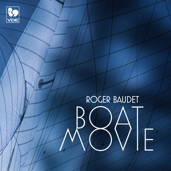 Roger Baudet, Boat Movie in High-Resolution Audio - ProStudioMasters