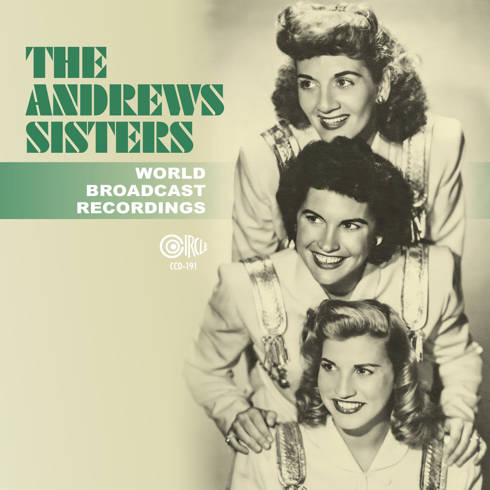 The Andrews Sisters, World Broadcast Recordings in High-Resolution ...