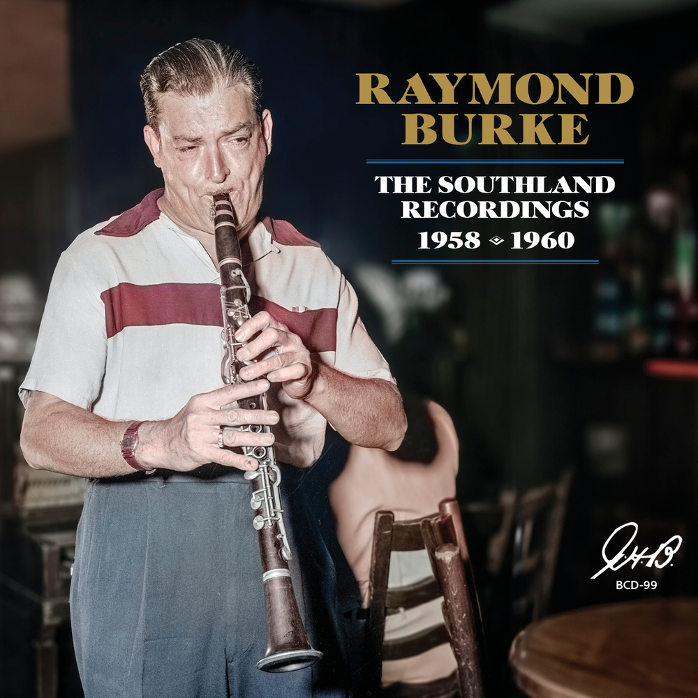 Raymond Burke, The Southland Recordings 1958/1960 in High-Resolution ...