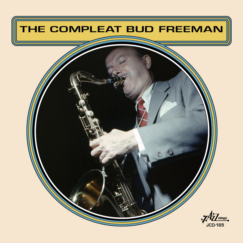 Bud Freeman, The Compleat Bud Freeman in High-Resolution Audio ...