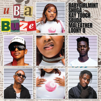 Babygirlmint; Shuga; Kay Touch; Sbuda Maleather; Loony Q, uBabuze (feat ...