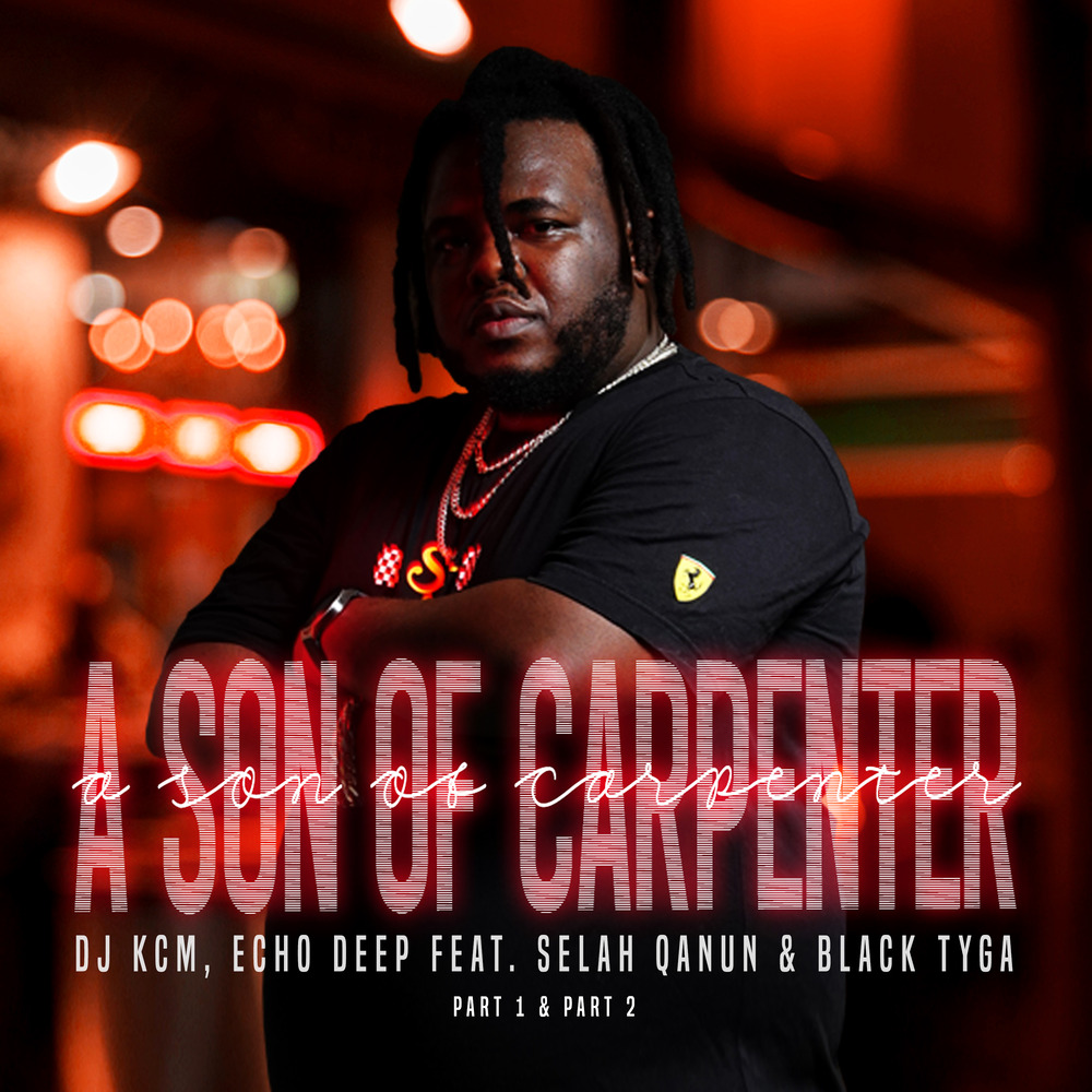 Dj KCM; Echo Deep, A Son Of Carpenter (Single) in High-Resolution Audio ...