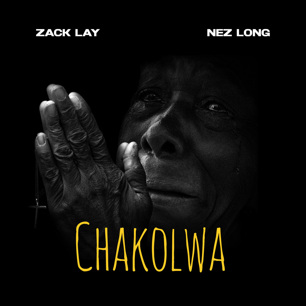 Zacklay; Nez Long, Chakolwa (feat. Nez Long / Single) in High ...