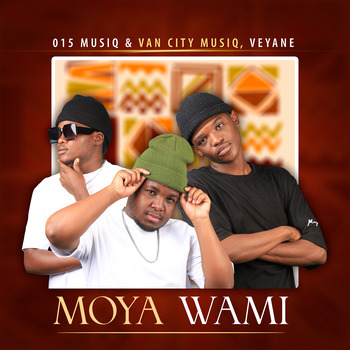 015 MusiQ & Van City MusiQ; Veyane, Moya wami (Single) in High ...
