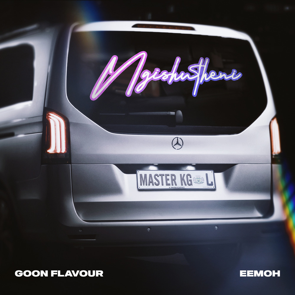 Goon Flavour; Master KG; Eemoh, Ngishutheni (Single) in High-Resolution ...
