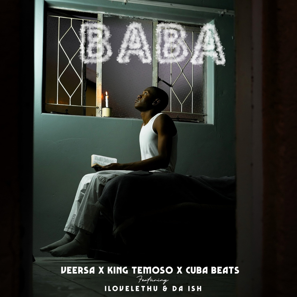 VeeRSA; King Temoso; Cuba Beats; ilovelethu; Da Ish, Baba (feat. ilovelethu & Da Ish / Single ...