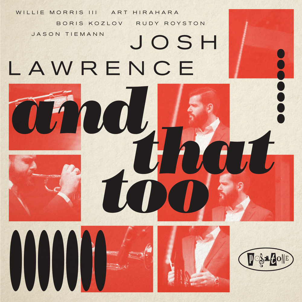 Josh Lawrence, And That Too in High-Resolution Audio - ProStudioMasters
