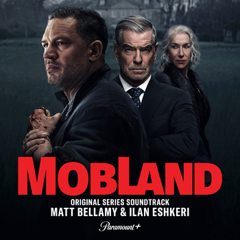 Ilan Eshkeri; Matt Bellamy, MobLand (Original Series Soundtrack) in ...
