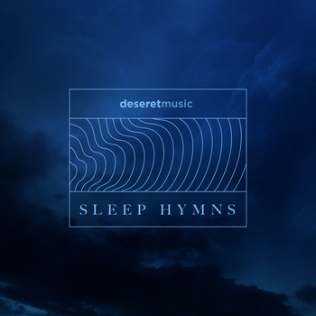 Catherine Papworth; Deseret Music, Sleep Hymns in High-Resolution Audio ...