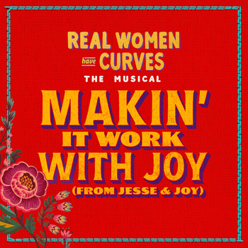 Joy; Benjamin Velez, Real Women Have Curves The Musical: Makin' It Work ...