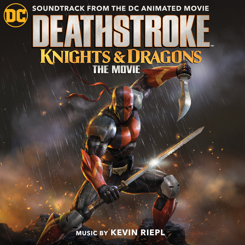 Kevin Riepl, Deathstroke: Knights & Dragons (Soundtrack from the DC ...