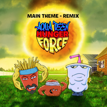 Aqua Teen Hunger Force; Schoolly D, Aqua Teen Hunger Force (Main Theme ...