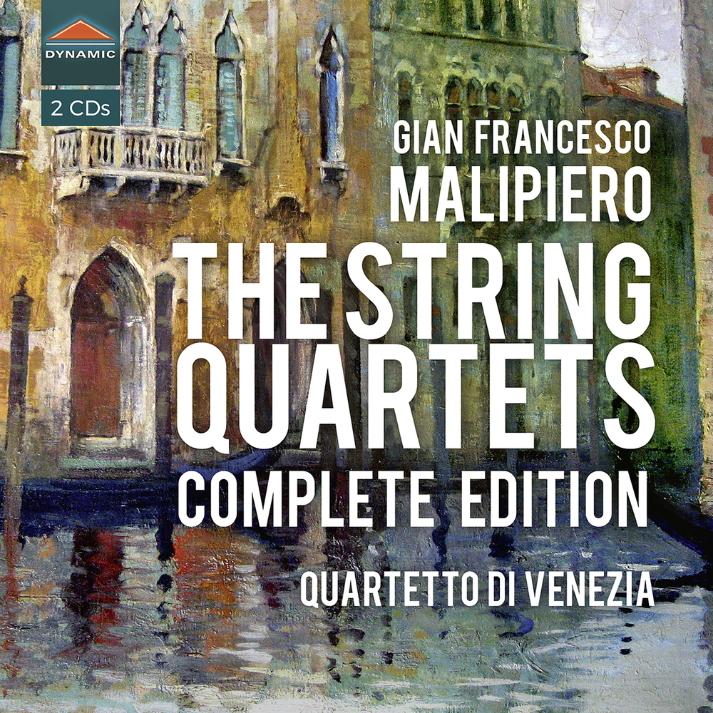 Quartetto di Venezia, Malipiero: The String Quartets Complete Edition in High-Resolution Audio ...