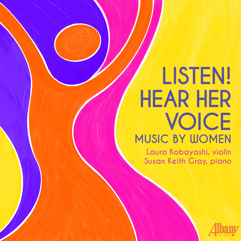 Susan Keith Gray; Laura Kobayashi, Listen! Hear Her Voice: Music By ...