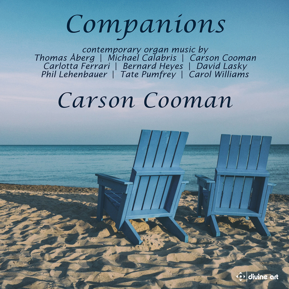 Carson Cooman, Companions: Contemporary Organ Music in High-Resolution ...