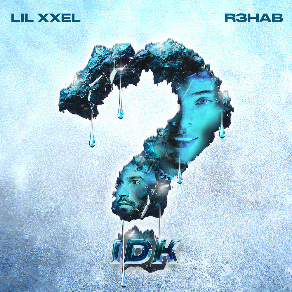Lil Xxel; R3HAB, IDK (Imperfect / Single) in High-Resolution Audio ...