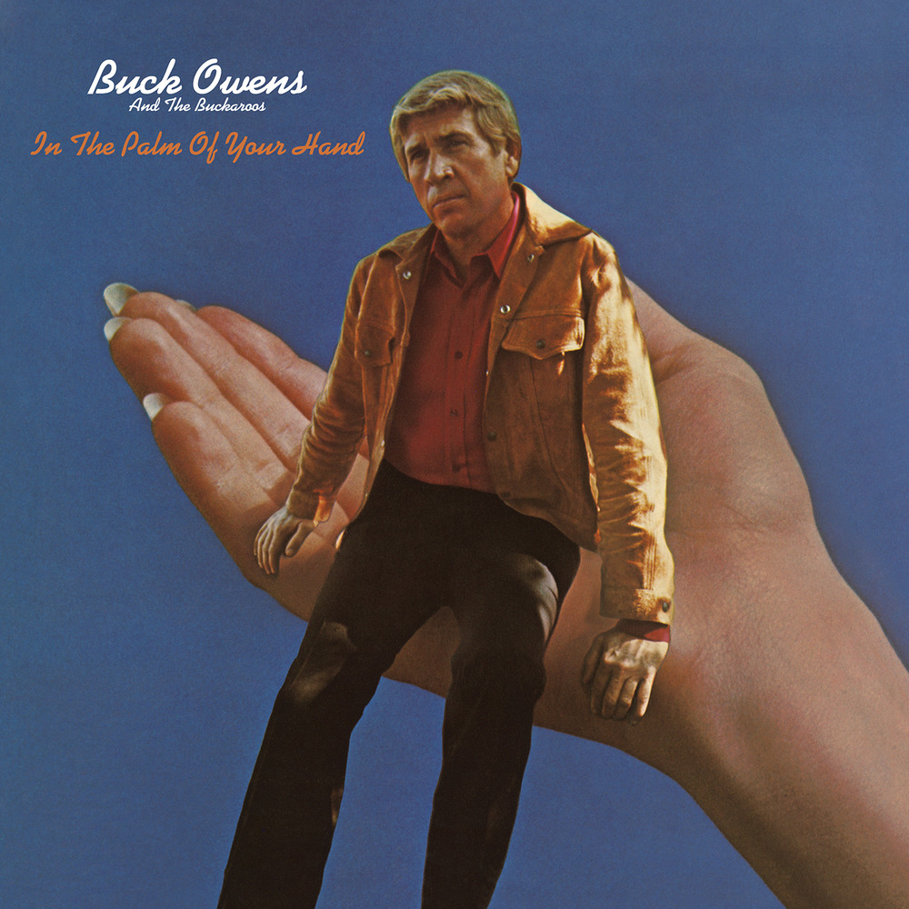 Buck Owens And The Buckaroos, In The Palm Of Your Hand in High ...
