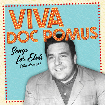 Doc Pomus, Viva Doc Pomus: Songs For Elvis (The Demos) in High ...