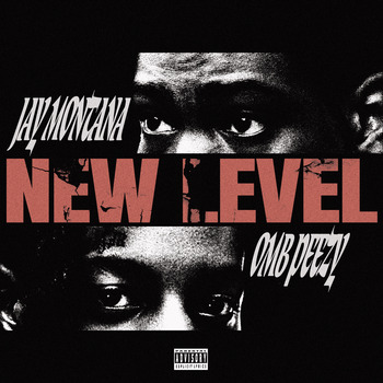 Jay Montana; OMB Peezy, New Level (feat. OMB Peezy / Single) in High-Resolution Audio ...