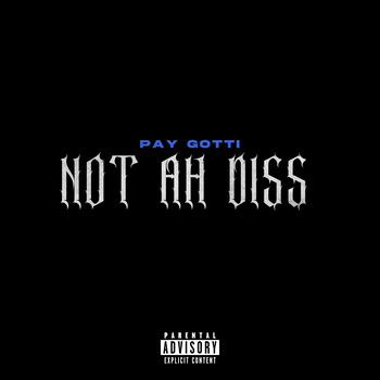 PayGotti, Not Ah Diss (Single) in High-Resolution Audio - ProStudioMasters