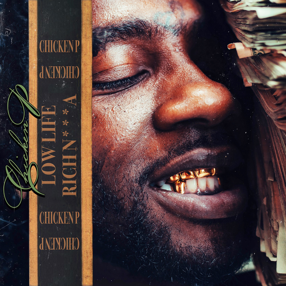 Chicken P, Low Life Rich N***a (Single) [Edited / Clean] in High ...