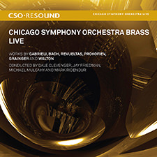 Chicago Symphony Orchestra Brass; Dale Clevenger; Jay Friedman; Michael ...