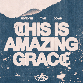 7eventh Time Down, This Is Amazing Grace in High-Resolution Audio ...